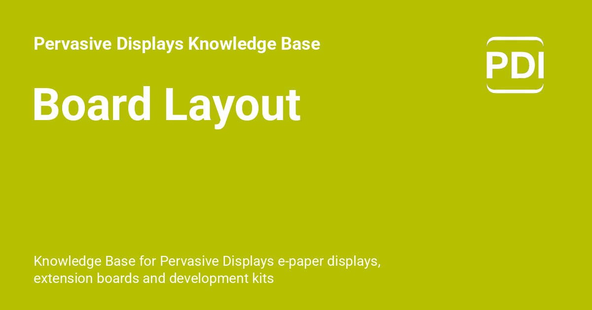 Board Layout - Pervasive Displays Knowledge Base