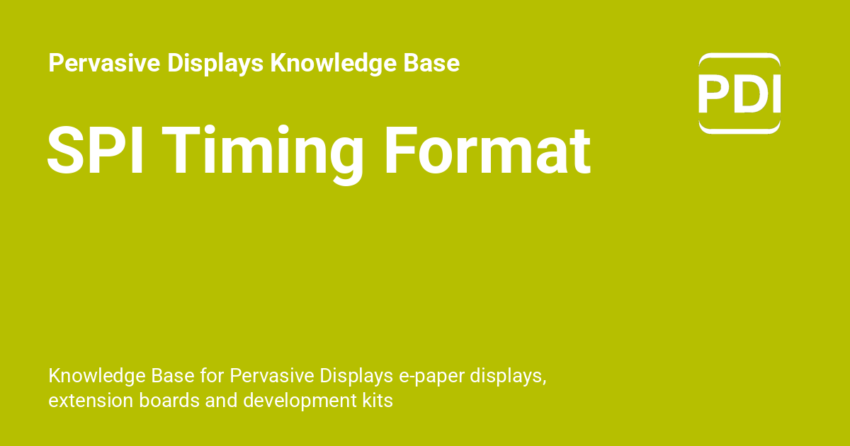 SPI Timing Format - Pervasive Displays Knowledge Base