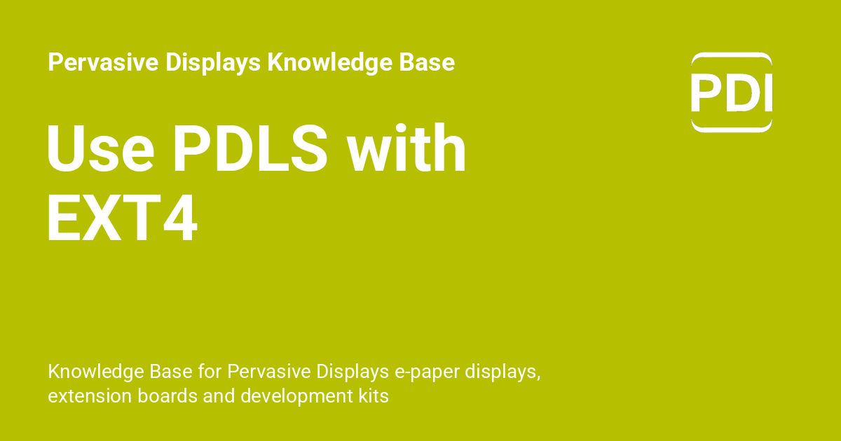 Use PDLS with EXT4 - Pervasive Displays Knowledge Base